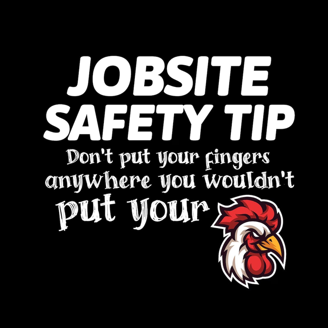Funny Jobsite Safety PNG – Construction Humor Shirt Design – Sarcastic ...