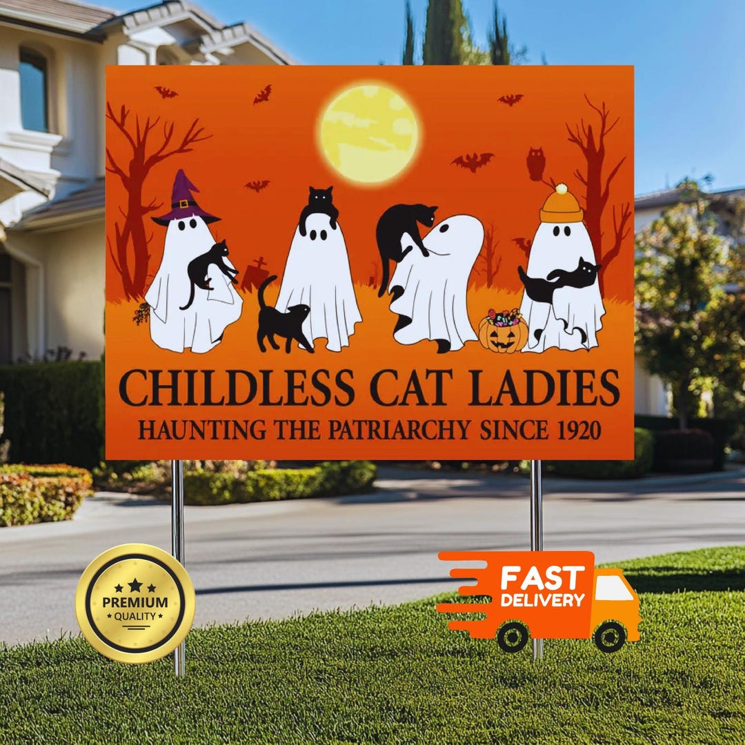 Childless Cat Ladies Yard Sign, Kamala Yard Sign, Halloween Election ...