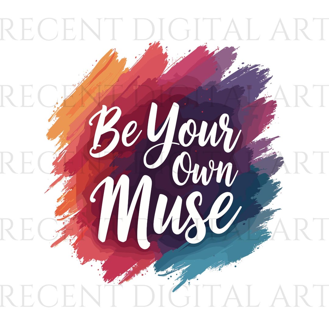Be Your Own Muse SVG PNG | Self-love Inspirational Clipart ...