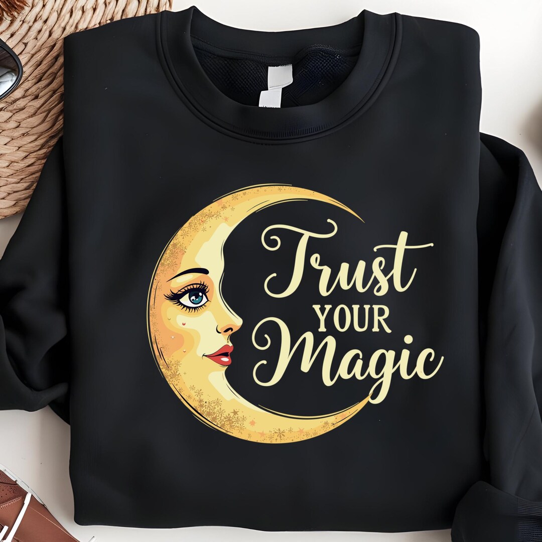 Trust Your Magic SVG PNG | Mystical Moon Clipart, T-shirt Mug Wall Art ...