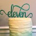 Age Cake Topper Number Cake Topper Eleven Cake Topper 11 - Etsy
