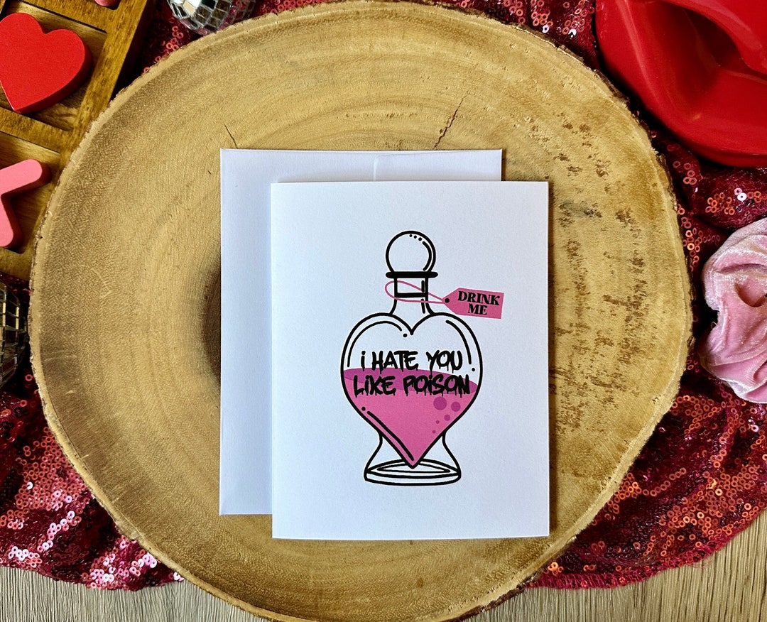 I Hate You Like Poison Greeting Card qty. 1 Valentines Day Card Poison ...