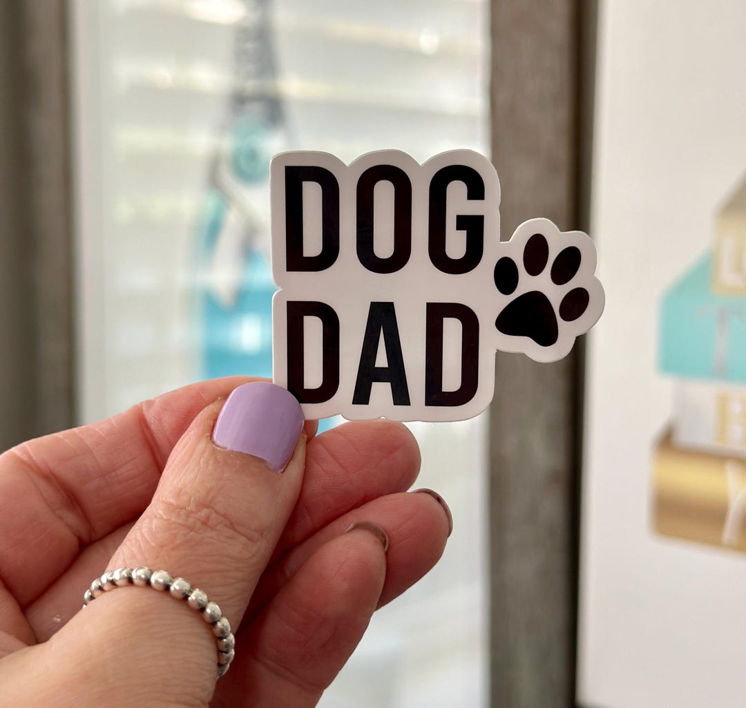 Dog Dad Sticker| Dog Dad Gifts| Dog Father's Day Gifts| Dog Stickers ...