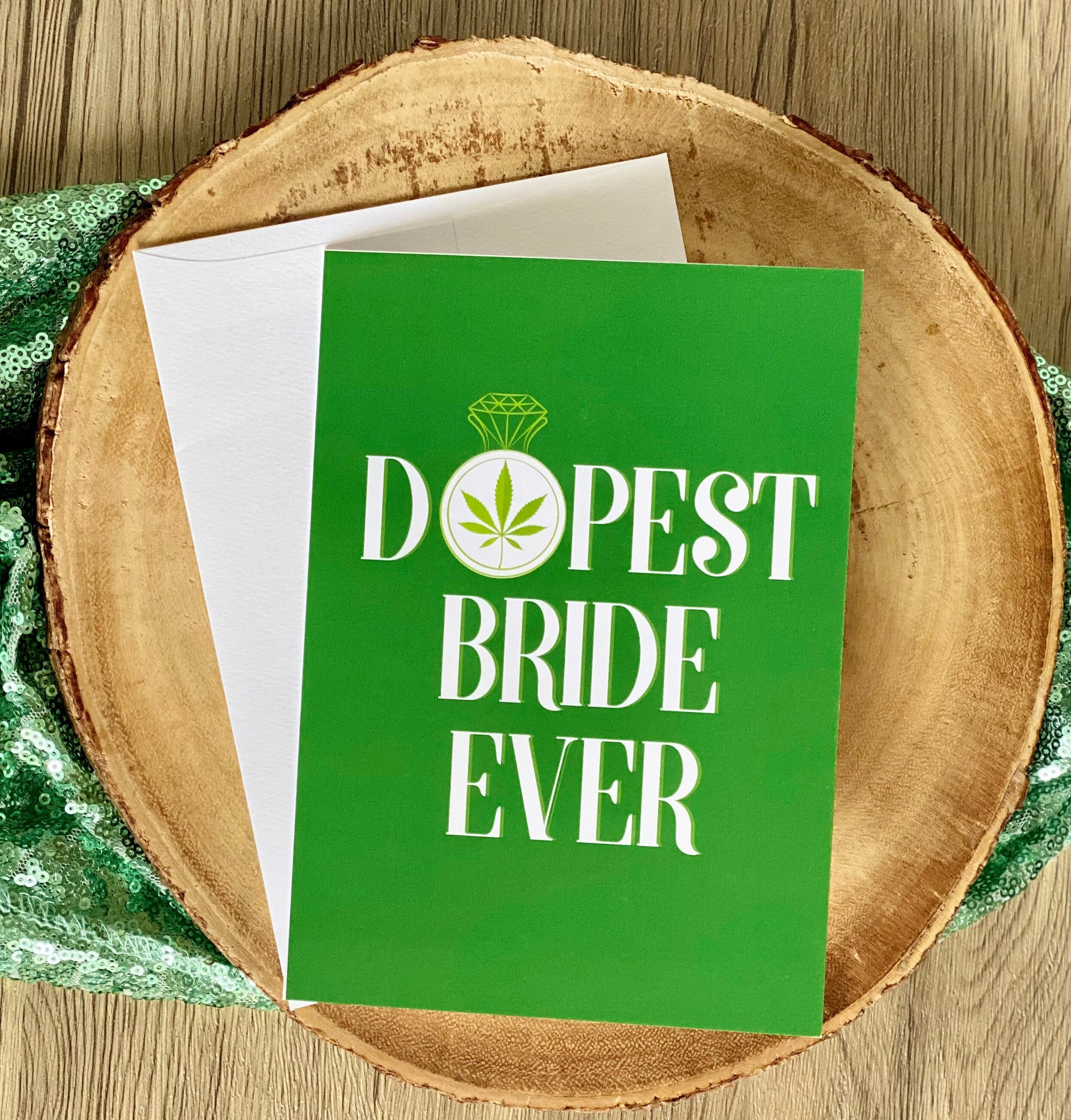 Dopest Bride Ever Greeting Card (qty. 1)| Weed Wedding Gifts| Stoner ...