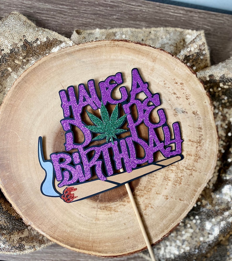 Have A Dope Birthday Cake Topper 420 Cake Topper Weed Cake | Etsy