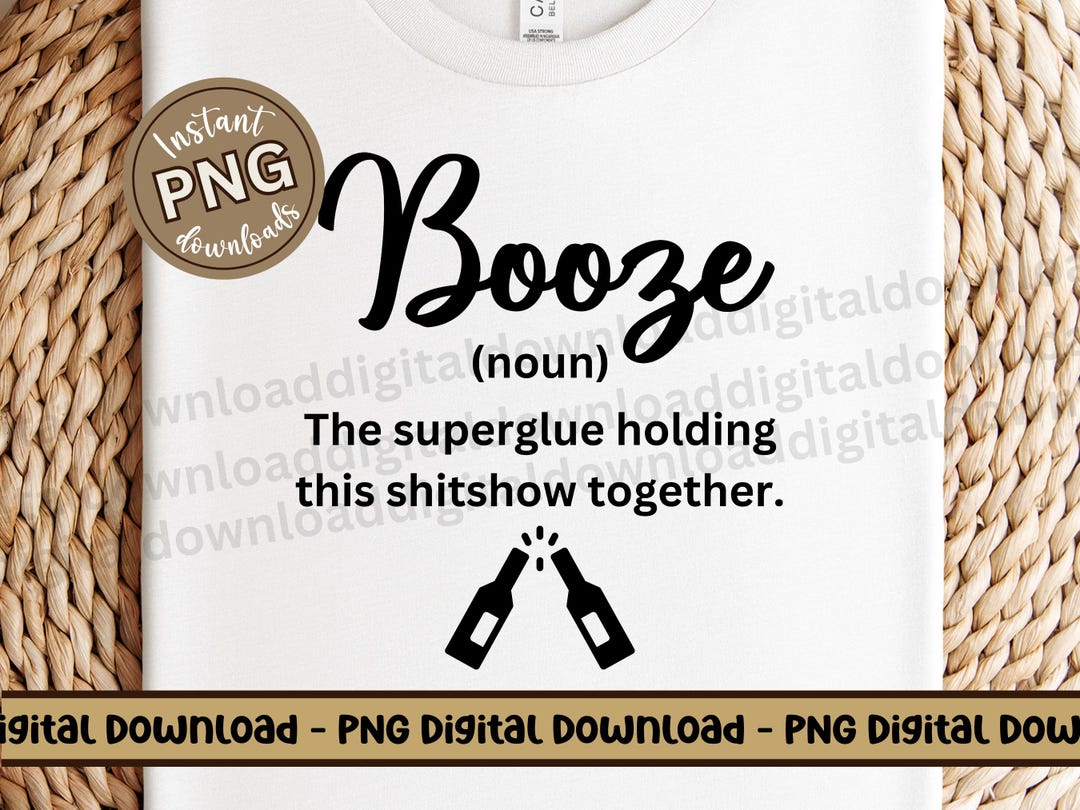 Funny Booze Shitshow PNG: Alcohol Humor Graphic (digital Download) - Etsy