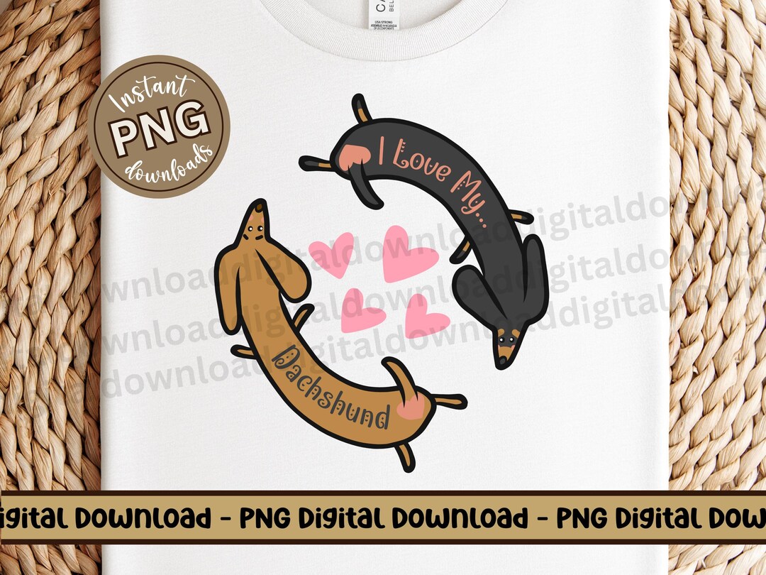 I Love My Dachshund PNG File, Cute Weiner Dog Sublimation Design, Ween ...