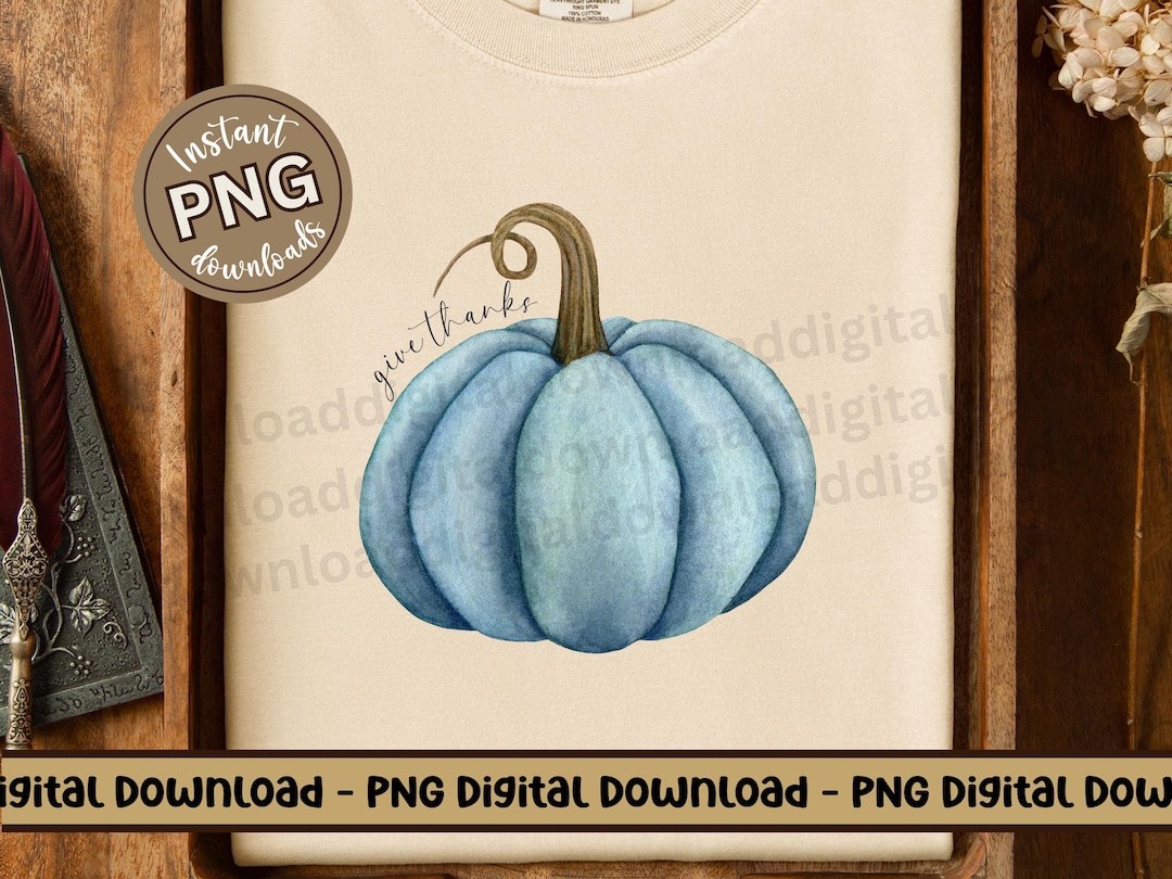Give Thanks Blue Pumpkin PNG Sublimation File, Rustic Blue Pumpkin ...