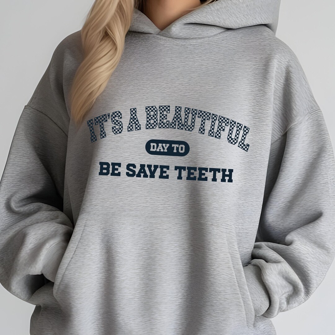 Dental SVG PNG, Save Teeth Png, Its a Beautiful Day to Png File ...