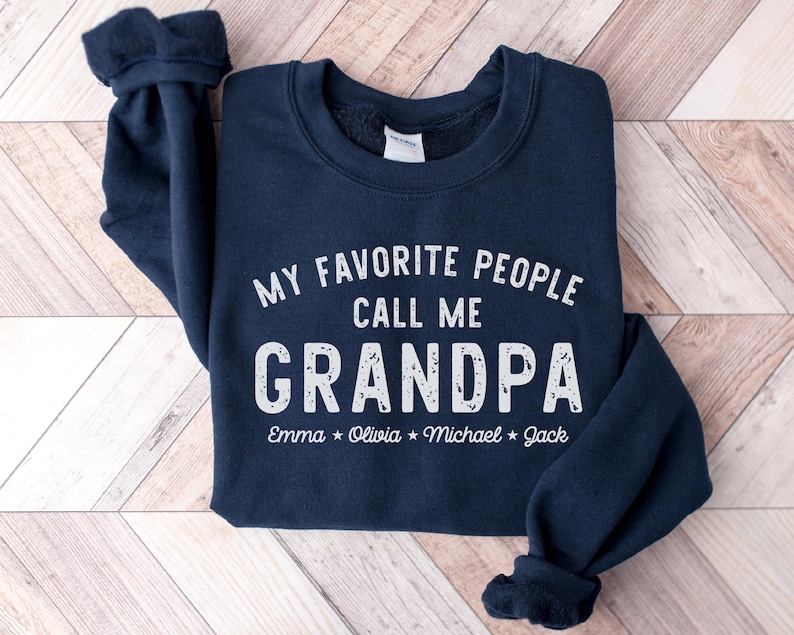 Custom Grandpa Sweatshirt With Kids Names, My Favorite People Call Me ...