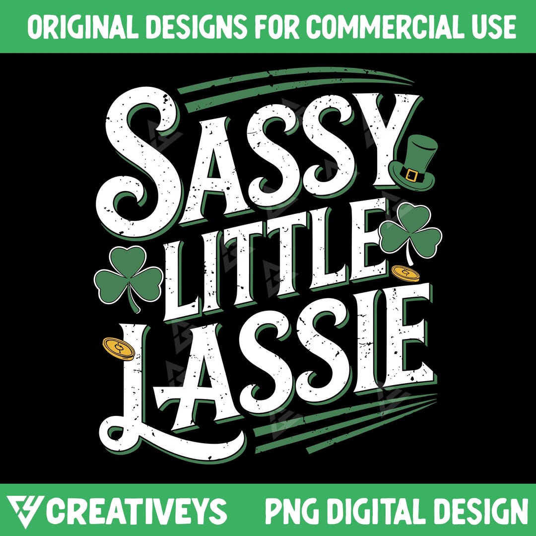 Sassy Little Lassie PNG , Funny Irish Lassie PNG , St Patrick's Day Png ...
