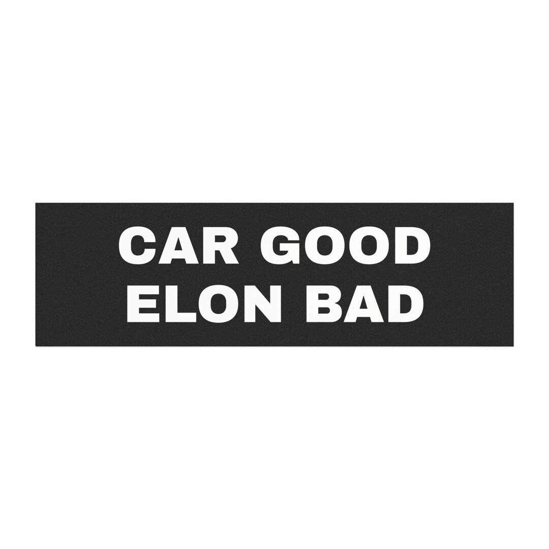 Car Magnet - "car Good Elon Bad" 10" X 3" | Funny Car Decor, Auto ...