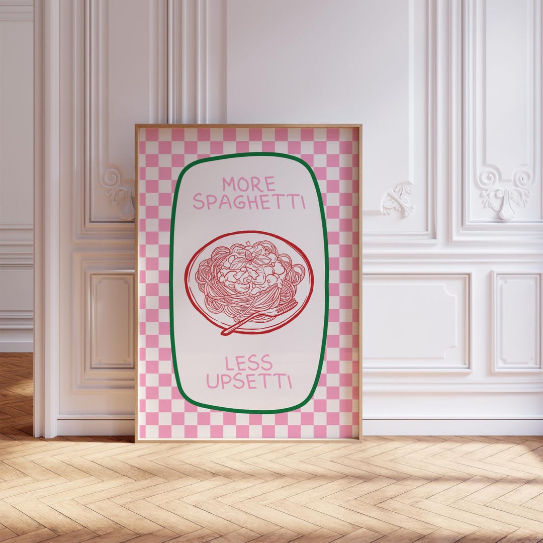 More Spaghetti Less Upsetti Print: Funny Pasta Wall Art, Trendy Kitchen ...
