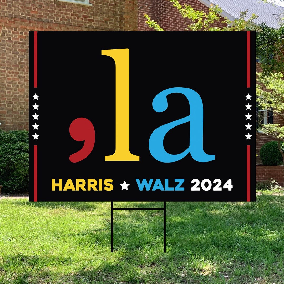 Comma La Kamala Harris 2024 Yard Sign Coroplast Harris for President ...