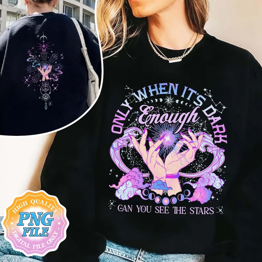 Only When It’s Dark Enough Can You See Stars PNG Digital Download ...