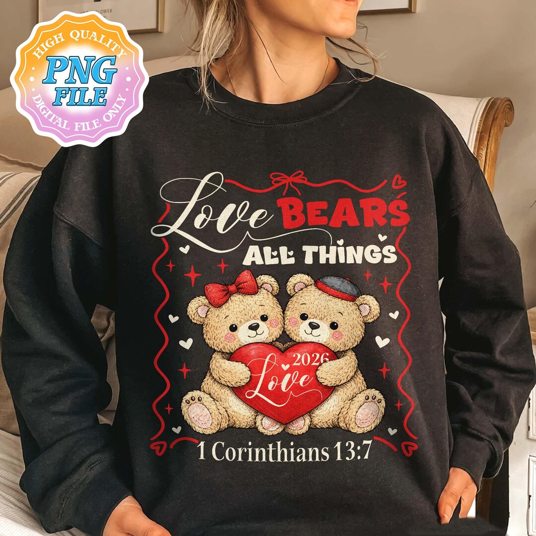 Love Bears All Things PNG Digital Download, Valentines Day Sublimation ...