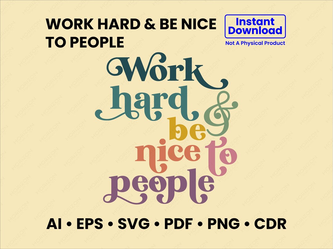 Work Hard & Be Nice to People Printable Wall Art, Positive Quote ...