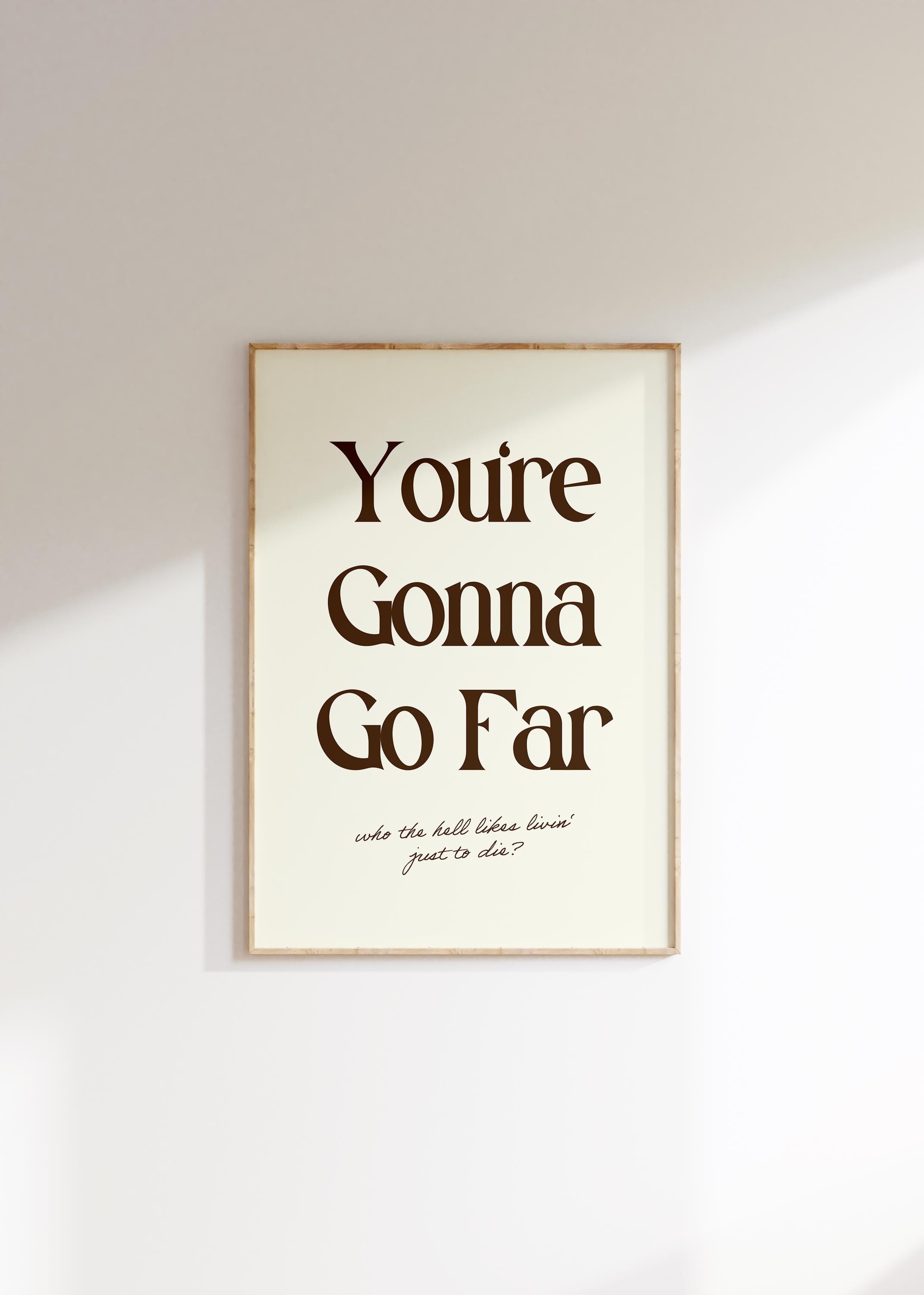 You're Gonna Go Far Poster, Typography Lyrics Print, Trendy Wall Art ...