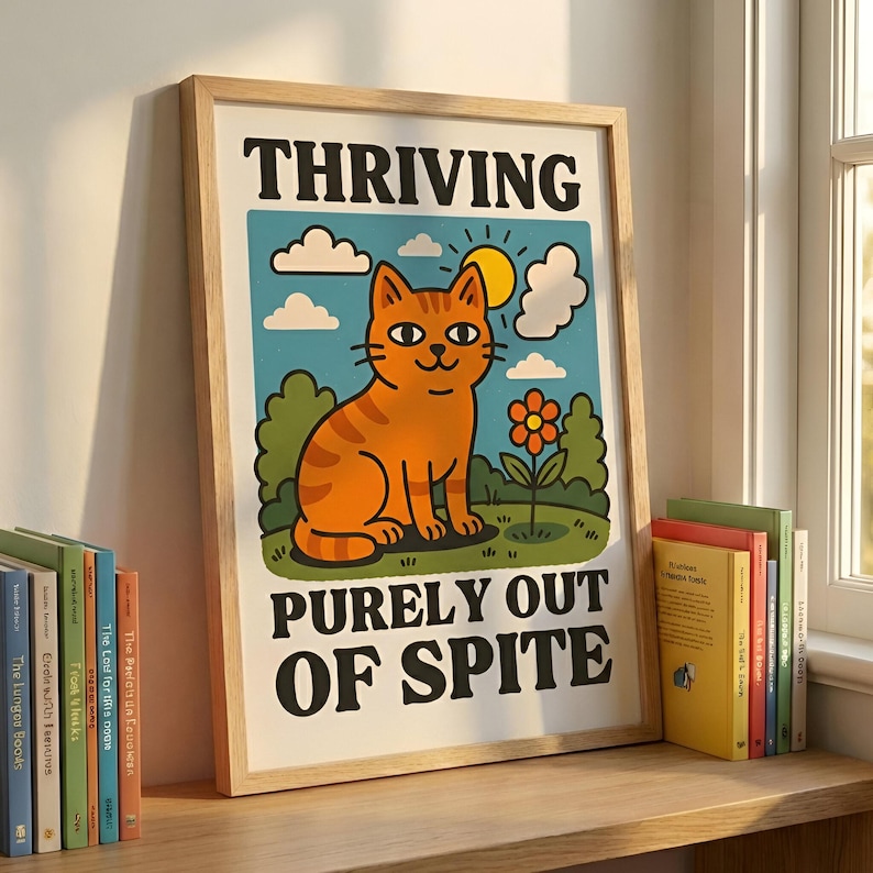 Thriving Out of Spite Cat Poster: Funny Motivational Wall Art - Etsy