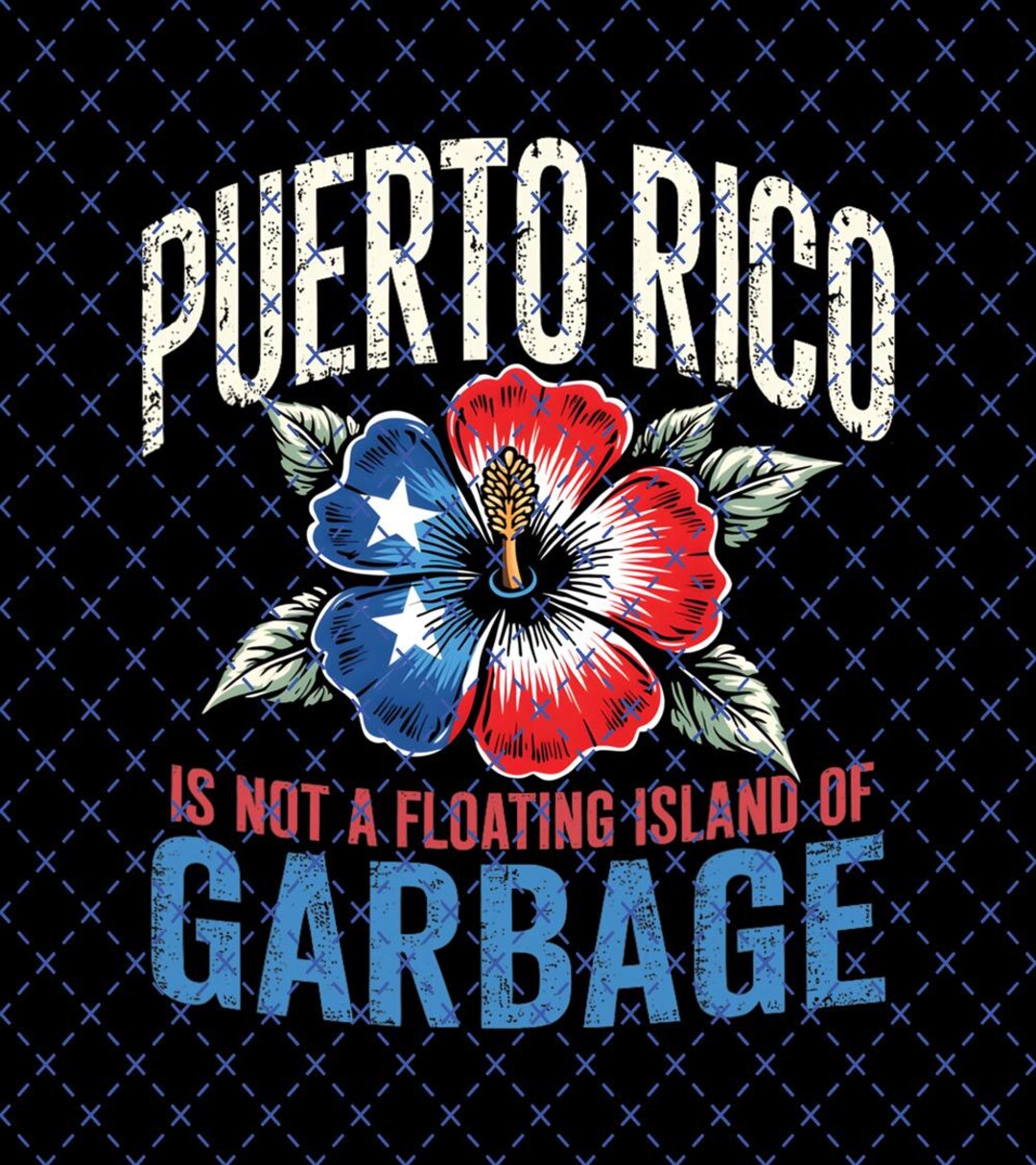 Puerto Rico is Not A Floating Island of Garbage File PNG, Puerto Rico ...