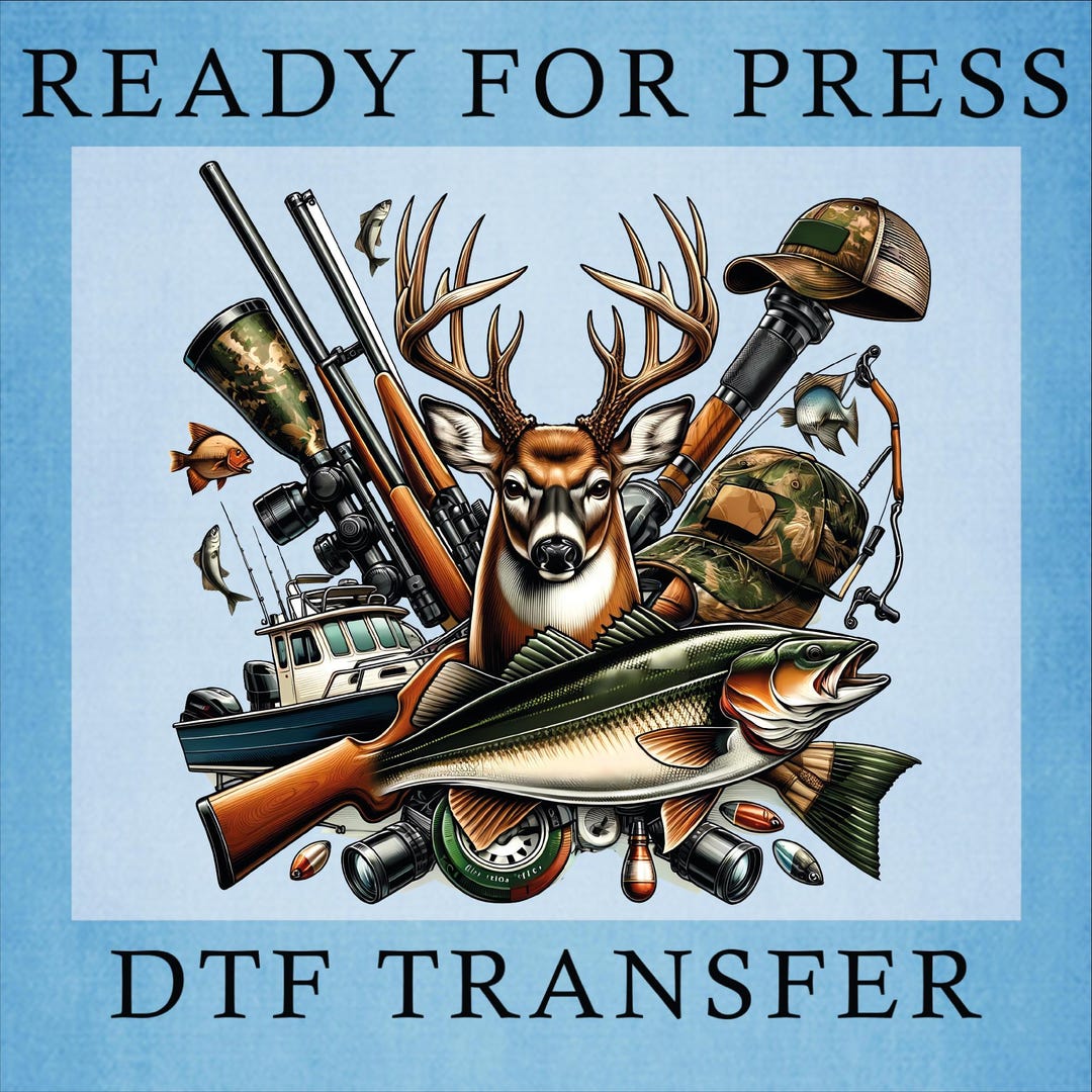 Deer Hunting Design Dtf, Hunting Fishing Ready to Press, Funny Fishing ...