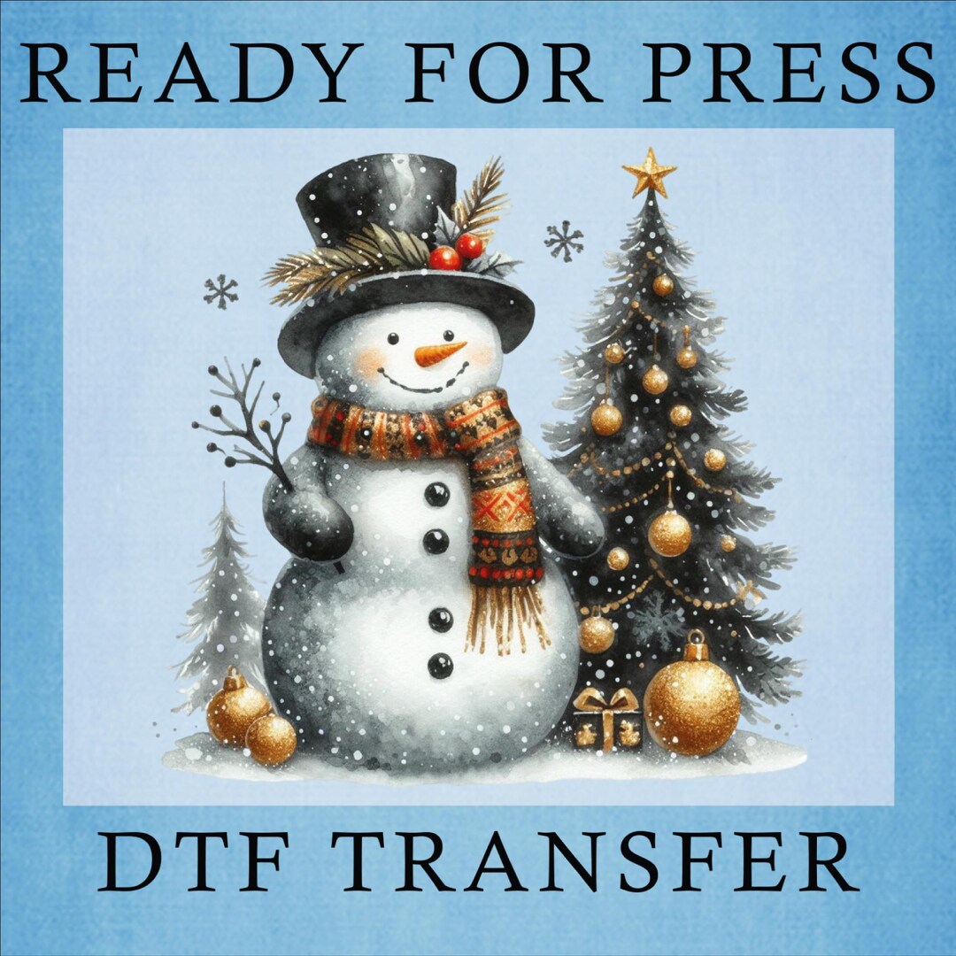 Christmas Snowman DTF Transfer: Ready to Press, Festive Winter Design ...