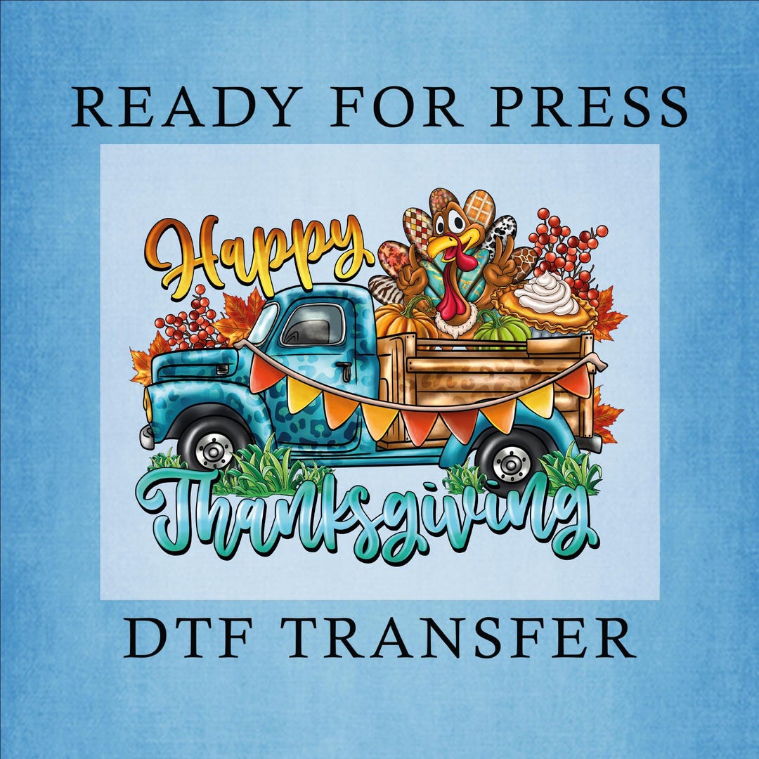 Happy Thanksgiving Dtf, Thanksgiving Turkey Ready to Press, Track ...