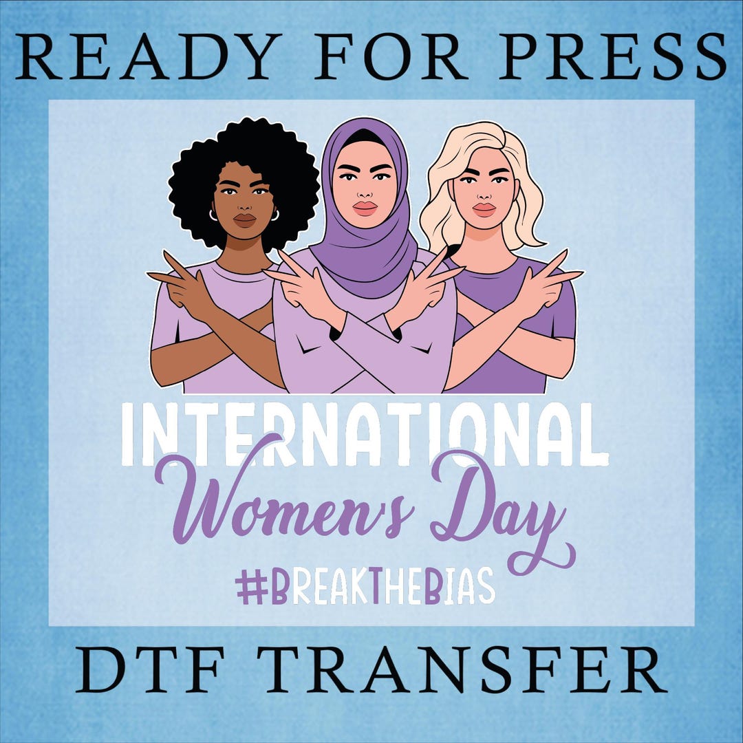 International Women's Day Dtf, Happy Women's Day Ready to Press, Women ...