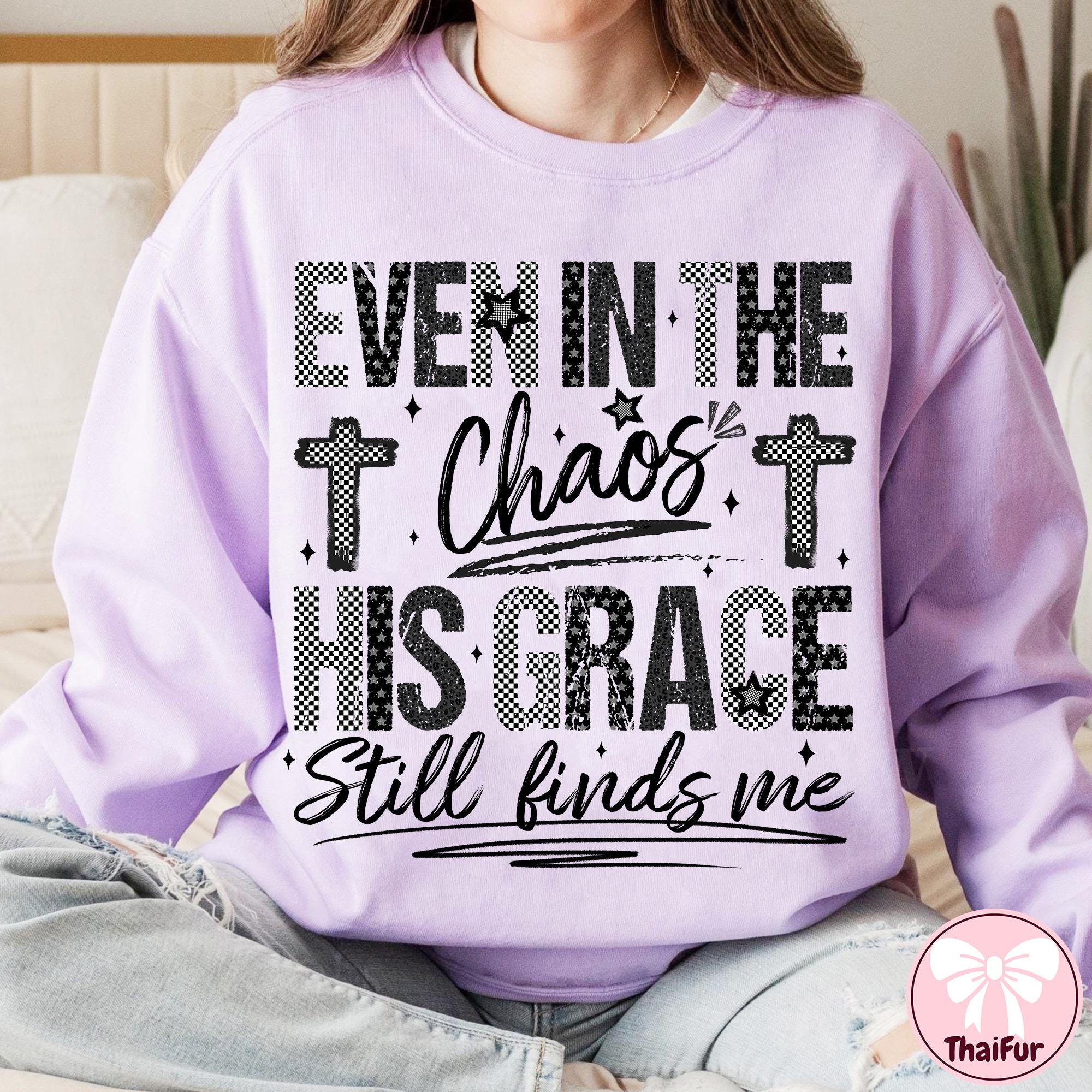 His Grace Finds Me Png, Even in the Chaos PNG, Preppy Christian PNG ...