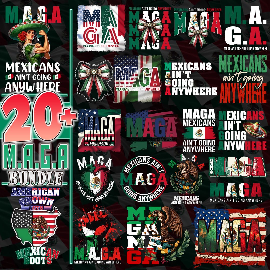 Bundle MAGA Mexicans Ain't Going Anywhere Png, United We Stand ...