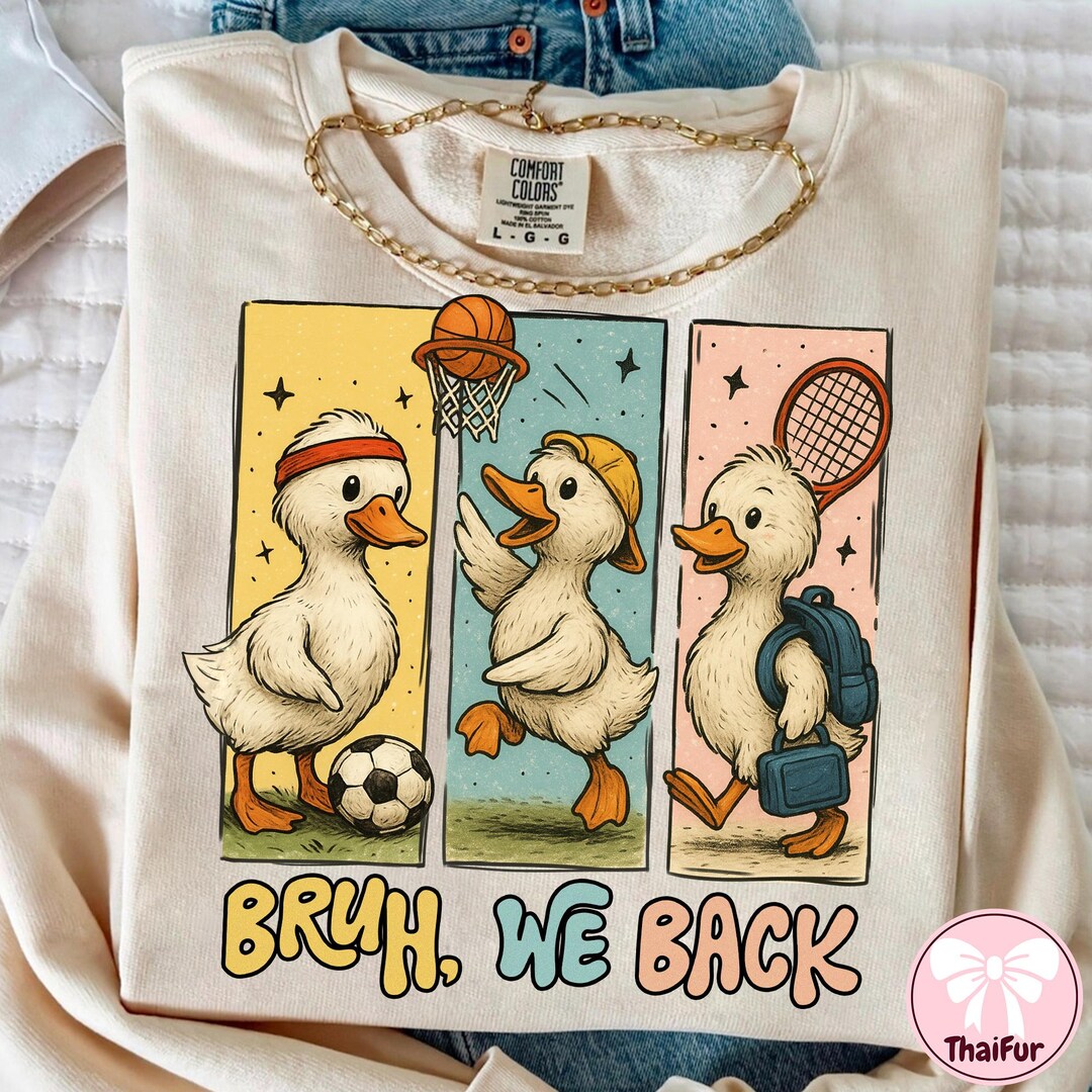 Bruh We Back PNG, Silly Goose Back to School Png, Retro Goose Humor ...