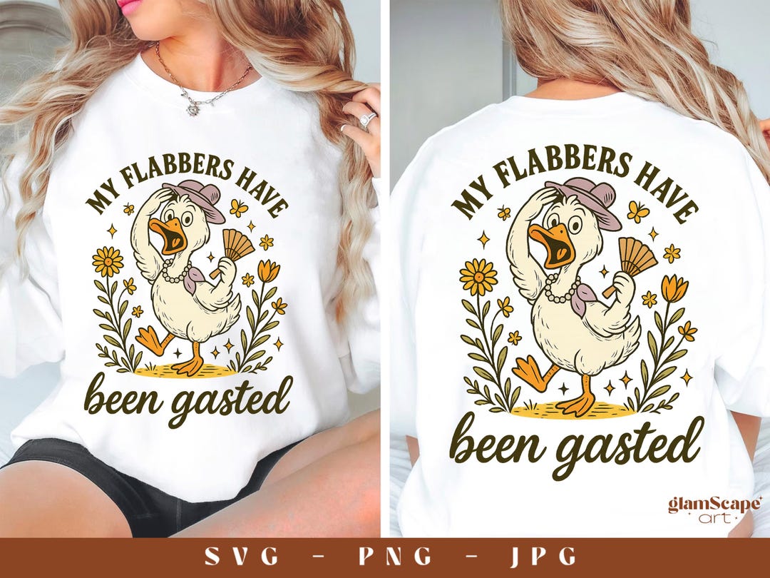My Flabbers Have Been Gasted PNG, Sarcastic Goose Humor Png, Gag Gift ...