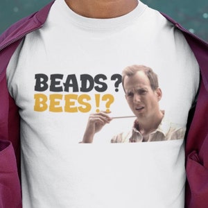 Gob Bluth Arrested Development Meme Tee | Beads? Bees! Funny Quote Tee ...