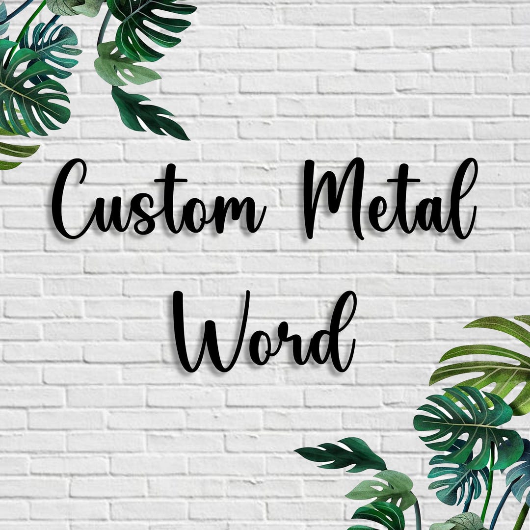 Custom Metal Word, Your Custom Text, Personalized Art Wall Decor ...