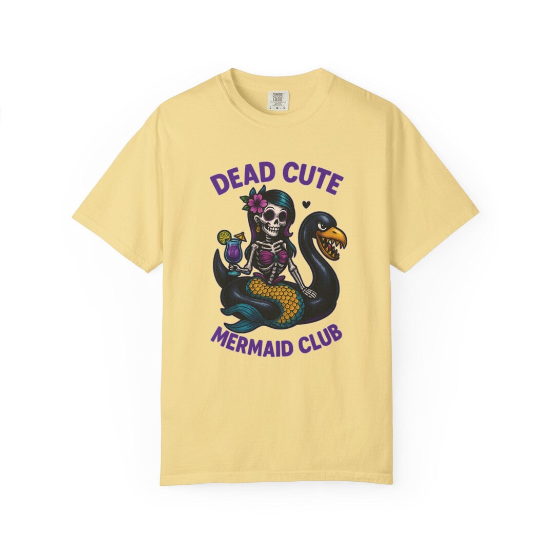 Goth Mermaid Skeleton Comfort Colors Shirt, Dead Cute Mermaid Club Tee ...