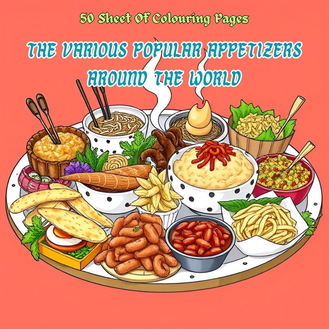 50 Coloring Pages of the Various Popular Appetizers Around the World ...