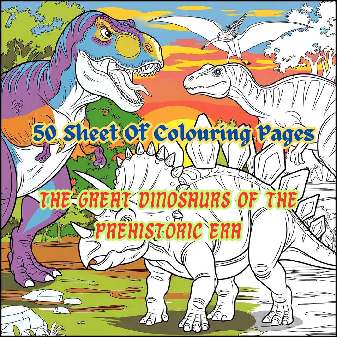 50 Coloring Pages of the Great Dinosaurs of the Prehistoric Era Kids ...