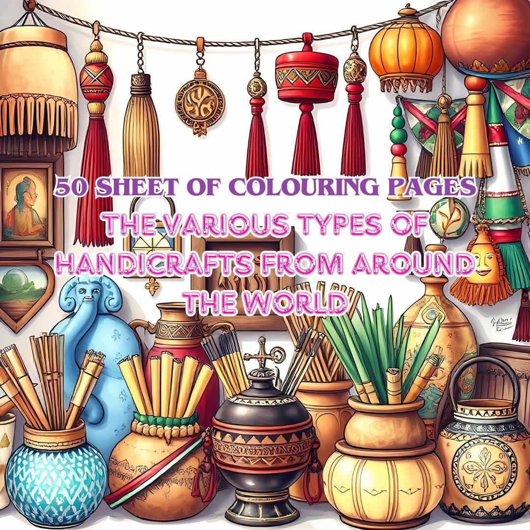 50 Coloring Pages of the Various Types of Handicrafts From Around the ...