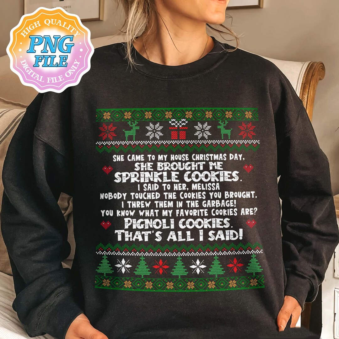 She Brought Me Sprinkle Cookies Ugly Christmas PNG Digital Download ...