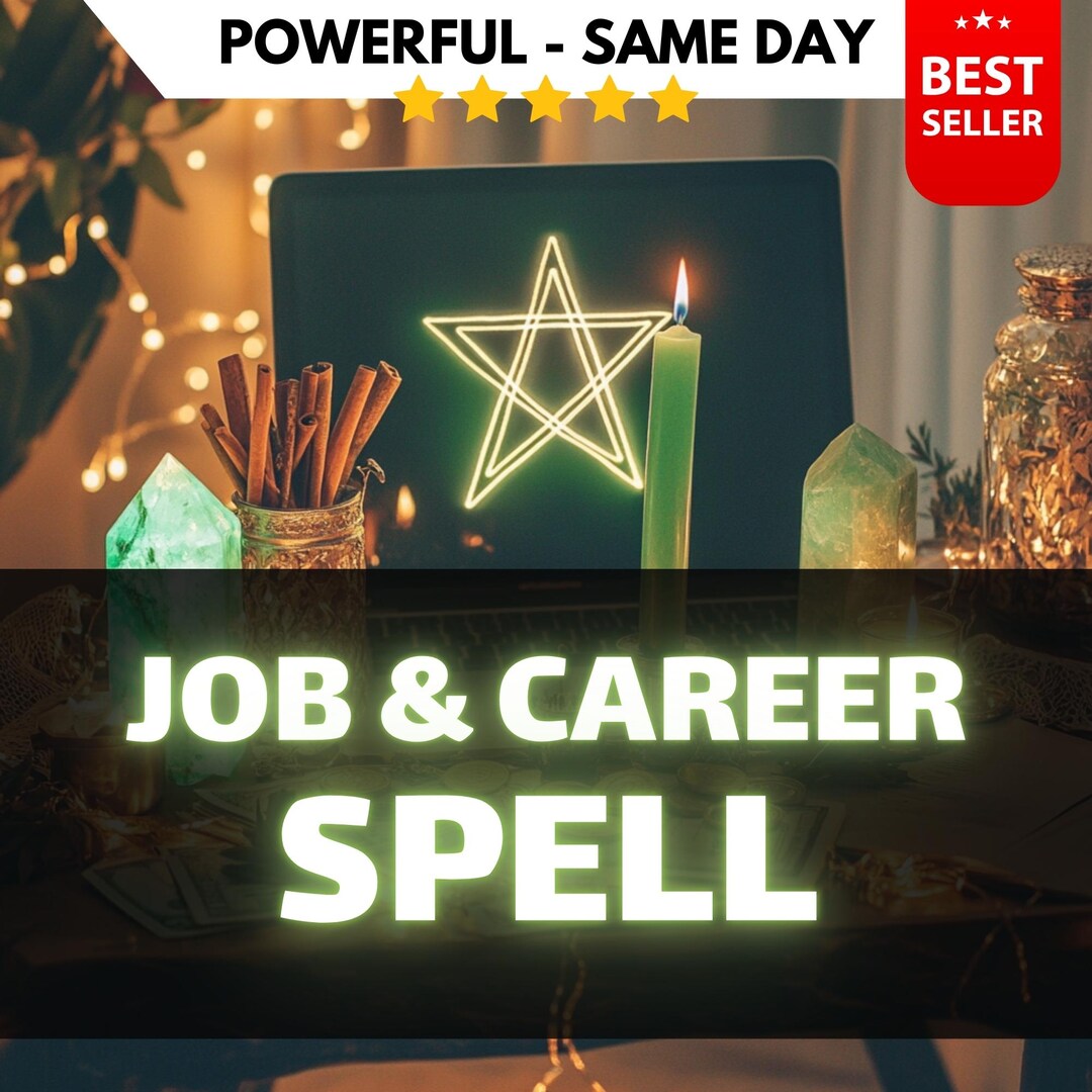 Job Spell, Career Spell, Same Day Spell Casting, Fast Spell, Job Career ...