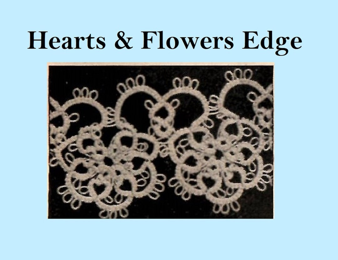 DIGITAL Tatting Pattern Hearts & Flowers Tatted Edge Taken - Etsy