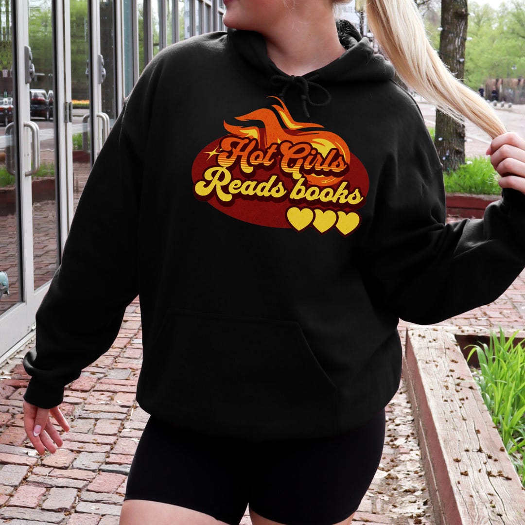 Hot Girl Reads Books Hoodie, Book Club Sweater, Book Lovers Hoodie ...