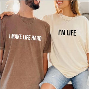 I Make Life Hard Couples - Etsy