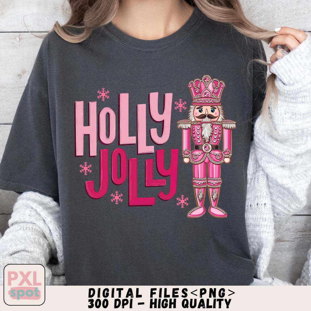 Holly Jolly Nutcracker PNG, Christmas PNG, Nutcracker Christmas ...