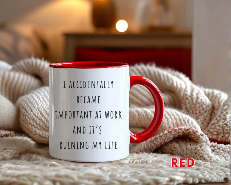 Personalized Funny Work Mug I Accidentally Became Important, Sarcastic ...