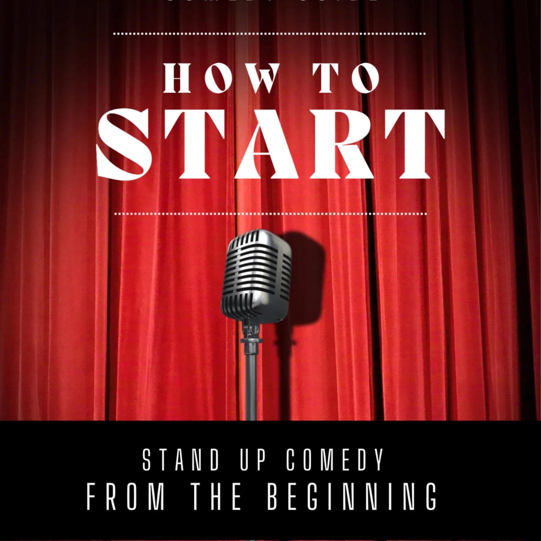 Beginners Guide to Stand-up Comedy Step-by-step Comedy Workbook Find ...