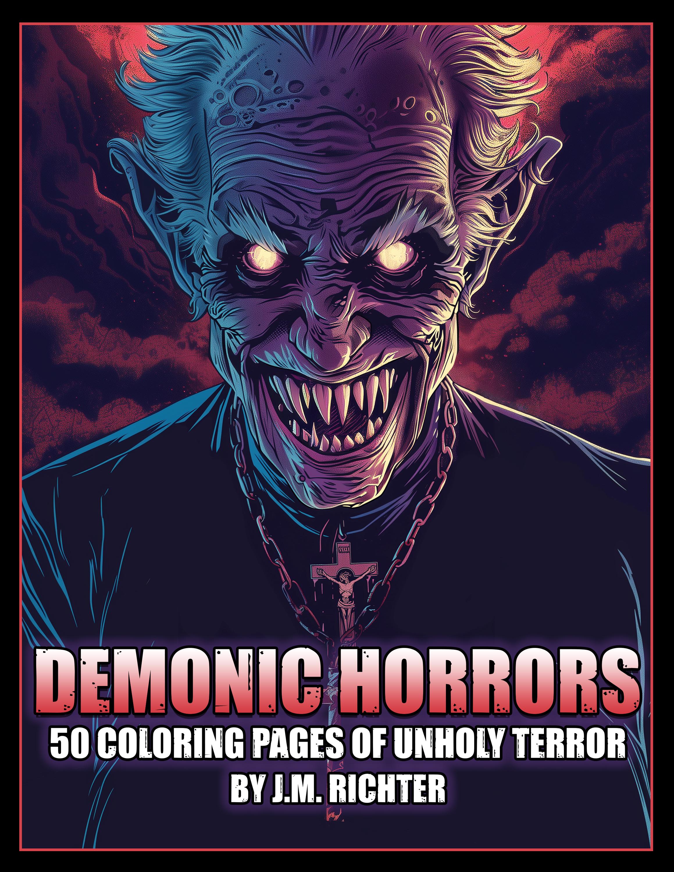 Demonic Horrors: 50 Coloring Pages of Unholy Terror Horror Coloring ...