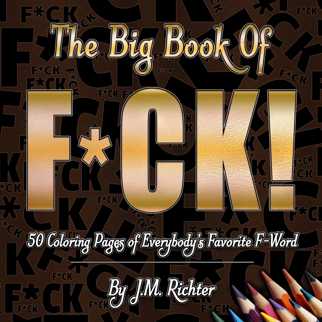 The Big Book of F*ck | 50 Swear Word Coloring Pages | Adult Coloring ...