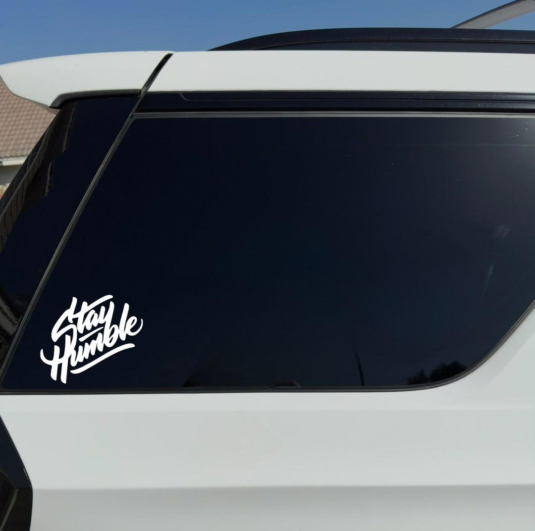 Stay Humble - Sticker Vinyl Outdoor - Many Sizes Available - Etsy