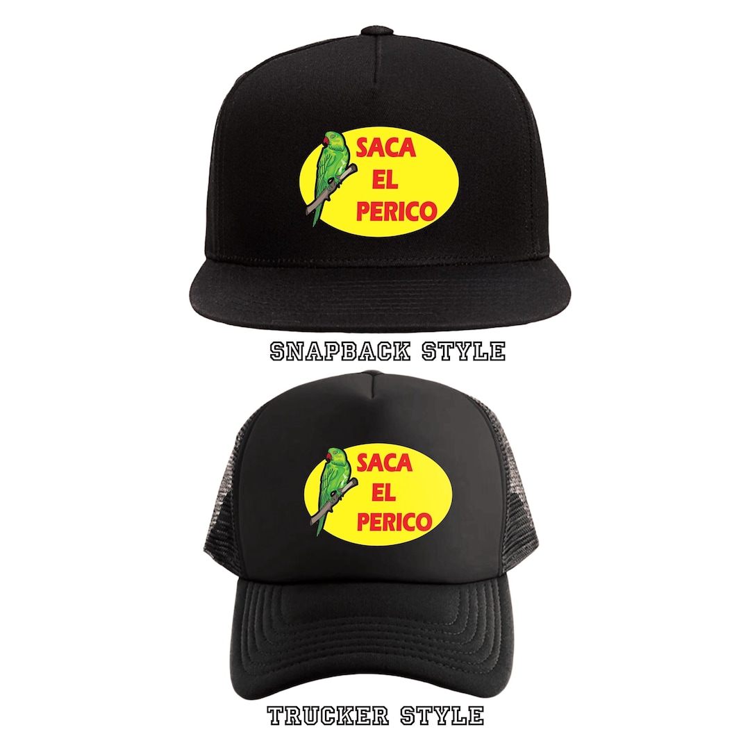 Saca El Perico Funny Heat Pressed on Snapback Hats / Trucker Hats ...